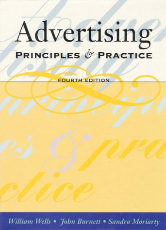 Advertising: Principles & Practice: Wells, William, Burnett, John ...
