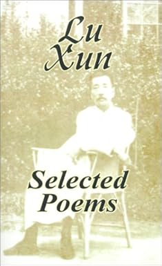 Lu Xun: Selected Poems : Xun, Lu, Jenner, W. J. F.: Amazon.co.za: Books