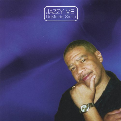 Amazon.com: Jazzy Me! : Demorris Smith: Digital Music