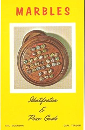 MARBLES: Identification & Price Guide: Mel Morrison, Carl Terison ...