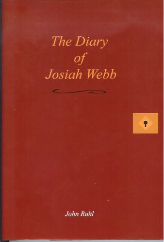 The Diary of Josiah Webb: John Ruhl: 9780976592105: Amazon.com: Books