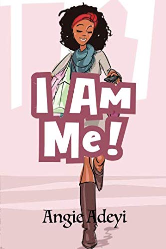 Amazon.com: I Am Me: 9781946530172: Adeyi, Angie: Books