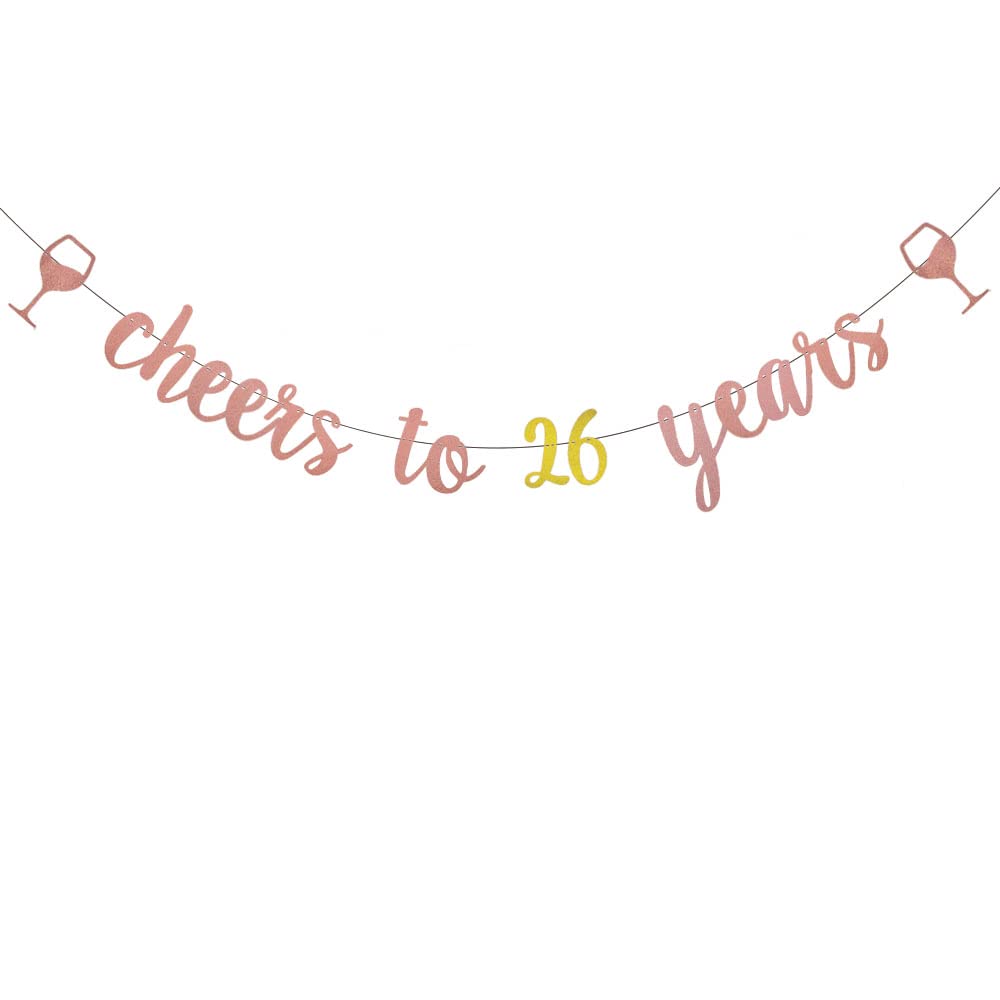 Amazon.com: WEIANDBO Cheers to 26 Years Rose Gold Glitter Banner,Pre ...