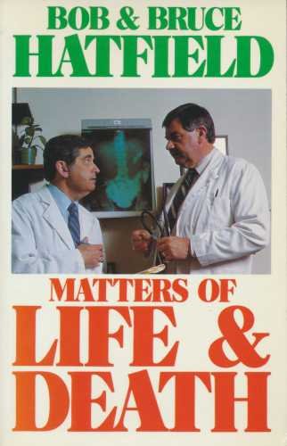Matters of Life and Deaths: Hatfield, Bob & Hatfield, Bruce ...