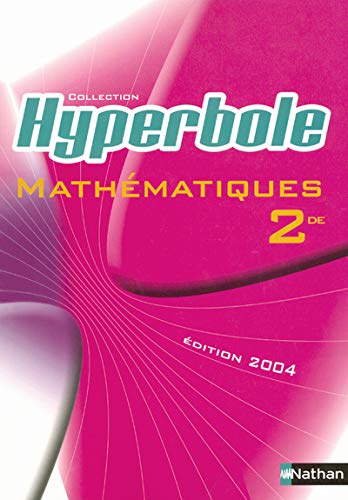 Amazon.fr - Hyperbole : Mathématiques, 2nde - Malaval, Joël, Courbon ...