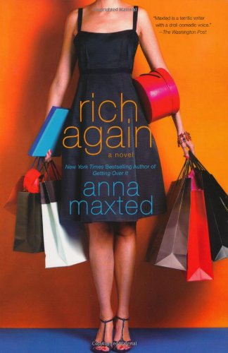 Rich Again: Maxted, Anna: 9780312570286: Amazon.com: Books