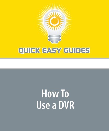 How To Use a DVR: 9781440003158: Amazon.com: Books