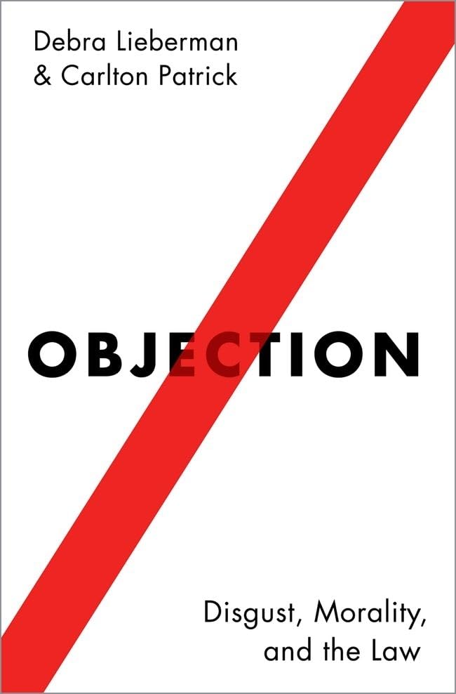 Amazon.com: Objection: Disgust, Morality, and the Law: 9780190491291 ...