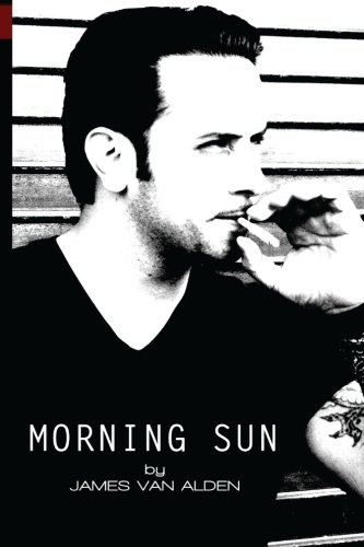 Morning Sun: Alden, James Van: 9781475135527: Amazon.com: Books
