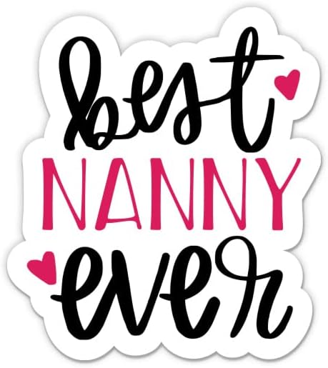 Amazon.com: Best Nanny Ever Sticker - 5" Laptop Sticker - Waterproof ...