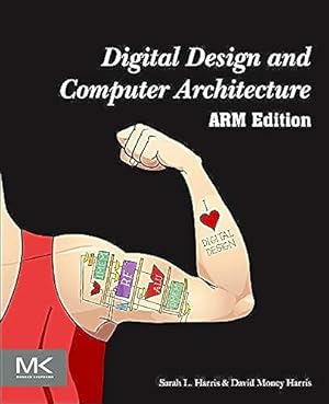 Digital Design and Computer Architecture, RISC-V Edition: RISC-V Edition: Harris, Sarah, Harris ...