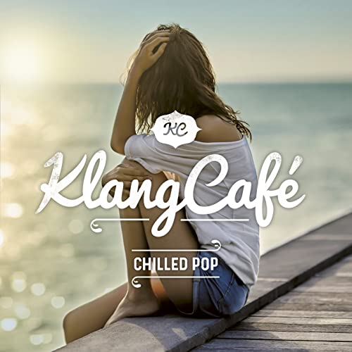 Amazon Music - VARIOUS ARTISTSのKlangCafe - Chilled Pop [Explicit ...