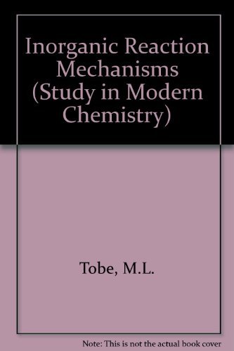 Inorganic reaction mechanisms (Studies in modern chemistry): Tobe, M. L ...