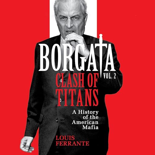 Borgata: Rise of Empire: A History of the American Mafia (Audio ...