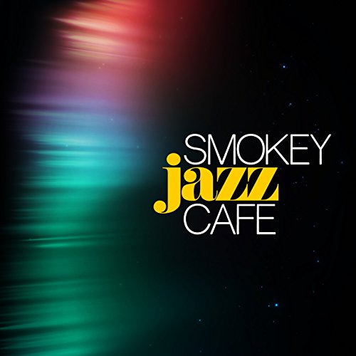 Play Smokey Jazz Cafe by Smooth Jazz Café on Amazon Music