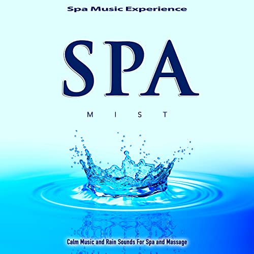 Amazon.com: Spa Mist: Calm Music and Rain Sounds For Spa and Massage ...