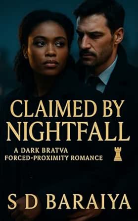 Claimed by Nightfall: A Forced‑Proximity Dark Romance Where a Black ...
