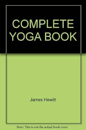 COMPLETE YOGA BOOK : Hewitt, James: Amazon.in: Books