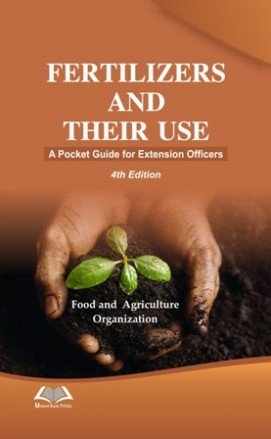 Fertilizers and Their Use, 4th Ed. [Hardcover] [Jan 01, 2015] Fao: Food ...