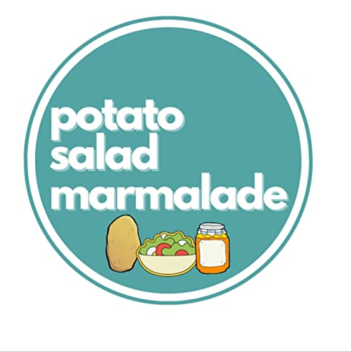 Episode 34 How Do You Say Welcome Back In Robot Potato Salad Marmalade Podcasts On episode-34-how-do-you-say-welcome-back-in-robot-potato-salad-marmalade-podcasts-on