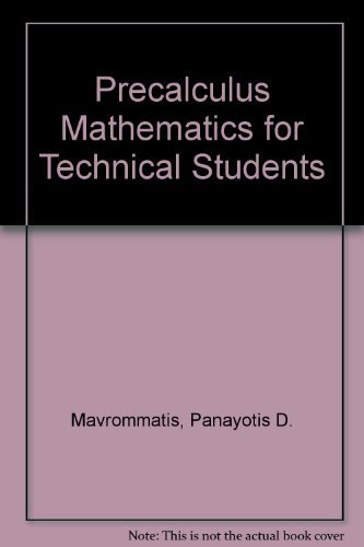 Precalculus mathematics for technical students (Prentice-Hall series in ...