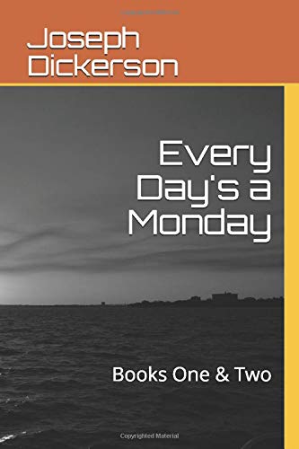 Amazon.com: Every Day's a Monday: Books One & Two: 9781717810809 ...
