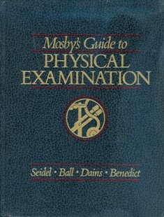 Mosby's guide to physical examination: Henry M. Seidel, Jane W. Ball ...