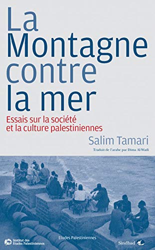 La Montagne contre la mer: Essais sur la société et la culture ...