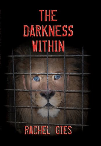 The Darkness Within: Rachel Gies: 9780970996022: Amazon.com: Books