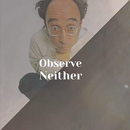Amazon.com: Observe Neither : VARIOUS ARTISTS: Digital Music