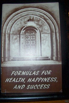 Formulas for Health, Happiness, and Success: Miki L. Bowen, Frances W ...
