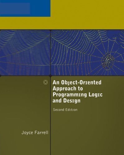 By Joyce Farrell An Object Oriented Approach To Programming Logic And