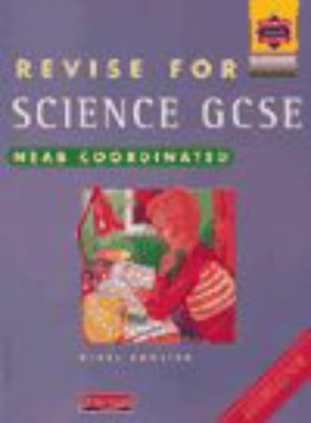 Revise for Science GCSE: NEAB Coordinated Foundation Tier (Heinemann ...