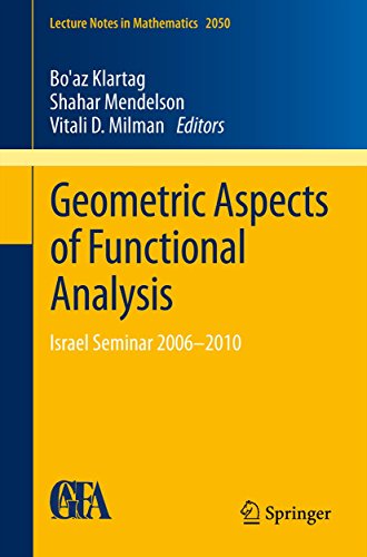 Geometric Aspects of Functional Analysis: Israel Seminar 2006–2010 ...