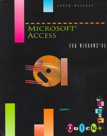 Microsoft Access for Windows 95 (Quicktorials Series): Murphy, Patricia ...