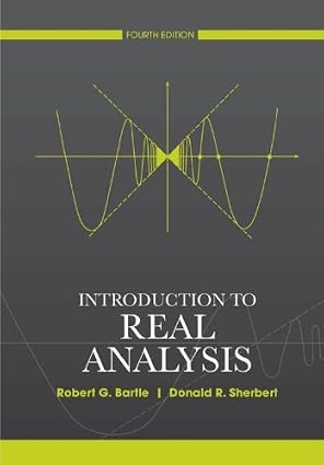 Introduction to Real Analysis 4, Bartle, Robert G., Sherbert, Donald R ...