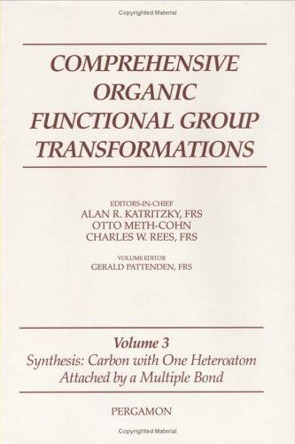Comprehensive Organic Functional Group Transformations, Volume 3 ...