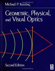 Geometric, Physical, and Visual Optics: 9780750672627: Medicine ...