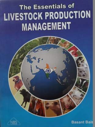 THE ESSENTIALS OF LIVESTOCK PRODUCTION & MANAGEMENT: BAIS ...