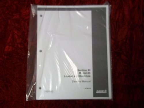 Case Section XI Model 23 Loader/Backhoe OEM Service Manual: Case ...