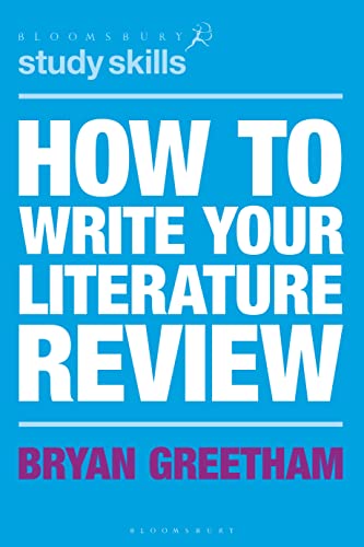 Amazon.com: How to Write Your Literature Review eBook : Greetham, Bryan ...