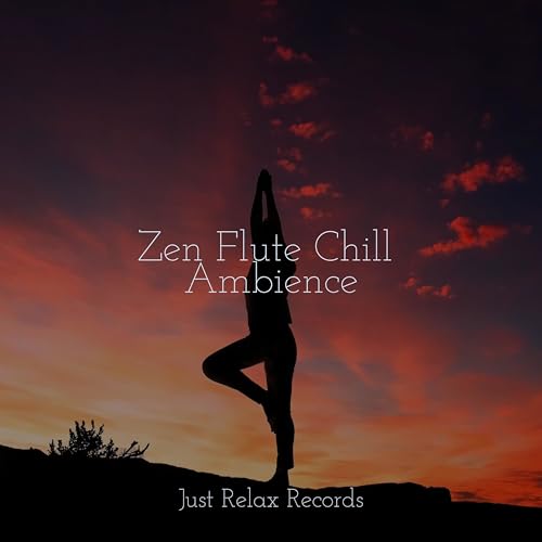 Zen Flute Chill Ambience by Soothing Sounds on Amazon Music - Amazon.co.uk