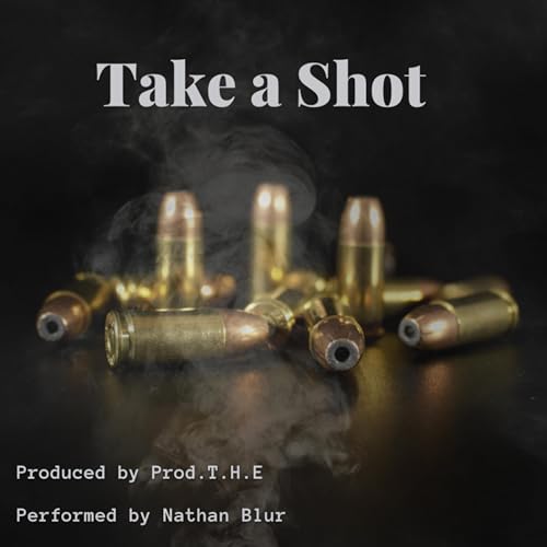 Play Take a Shot by Prod.T.H.E feat. Nathan Blur on Amazon Music Unlimited