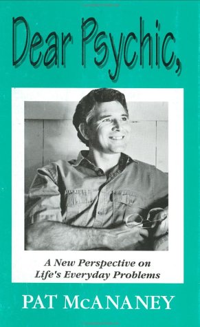 Dear Psychic: A New Perspective on Life's Everyday Problems: McAnaney ...