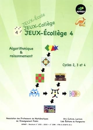 Amazon.fr - Jeux-Ecollège 4: Algorithmique & raisonnement - APMEP - Livres