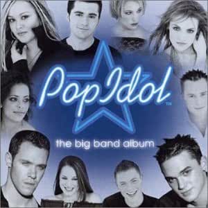 Pop Idol - the Big Band Album: Amazon.co.uk: CDs & Vinyl