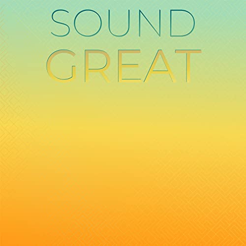 Écouter Sound Great par VARIOUS ARTISTS sur Amazon Music Unlimited