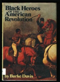 Black Heroes of the American Revolution: Davis, Burke: 9780152085605 ...