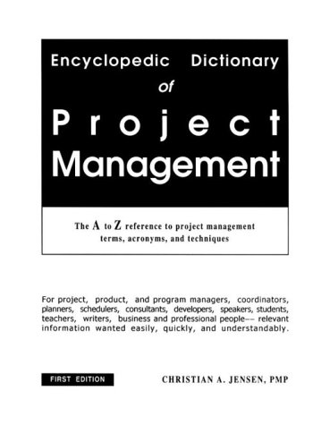 Encyclopedic Dictionary of Project Management: Jensen, Christian A ...