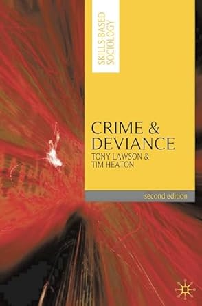 Crime and Deviance (Skills-based Sociology) eBook : Lawson, Tony ...